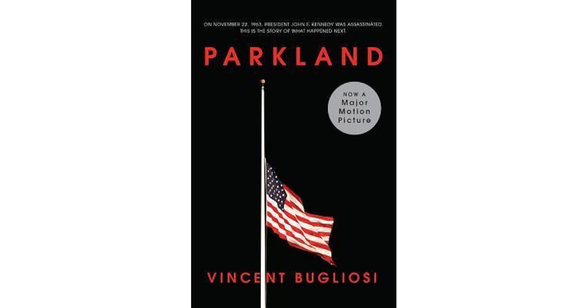Parkland by Vincent Bugliosi
