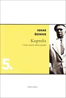 Kuprelis by Ignas Šeinius