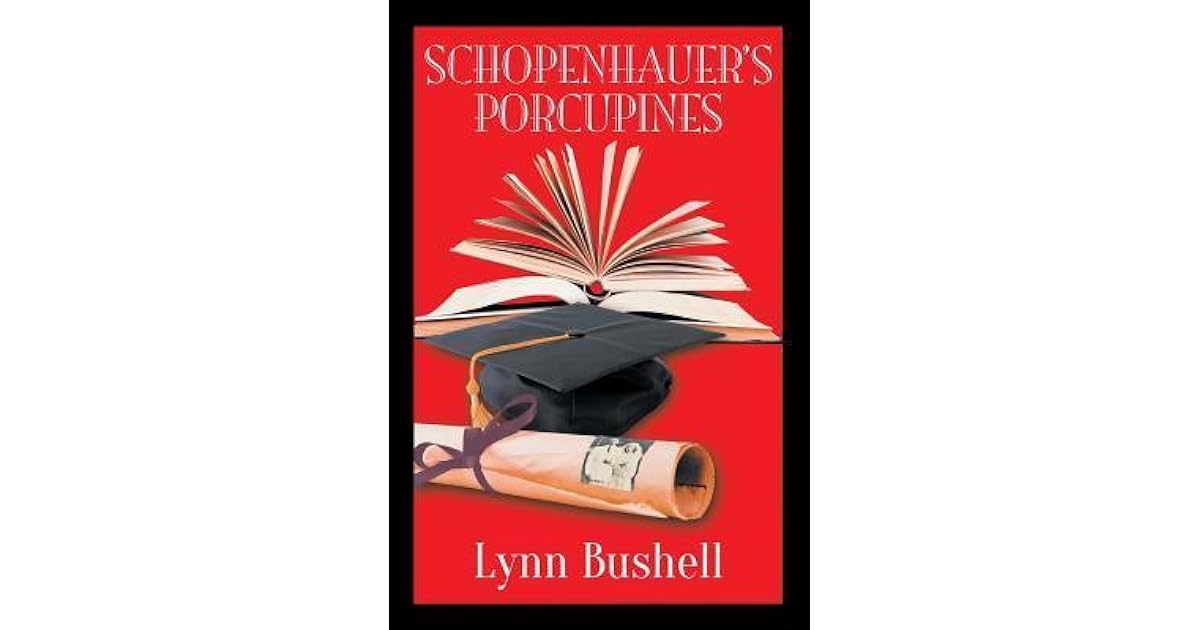 Schopenhauer's Porcupines by Lynn Bushell