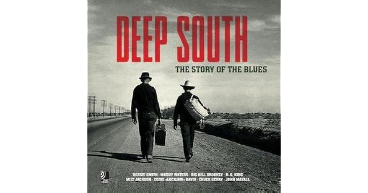 Deep South: The Story of the Blues by EAR Books
