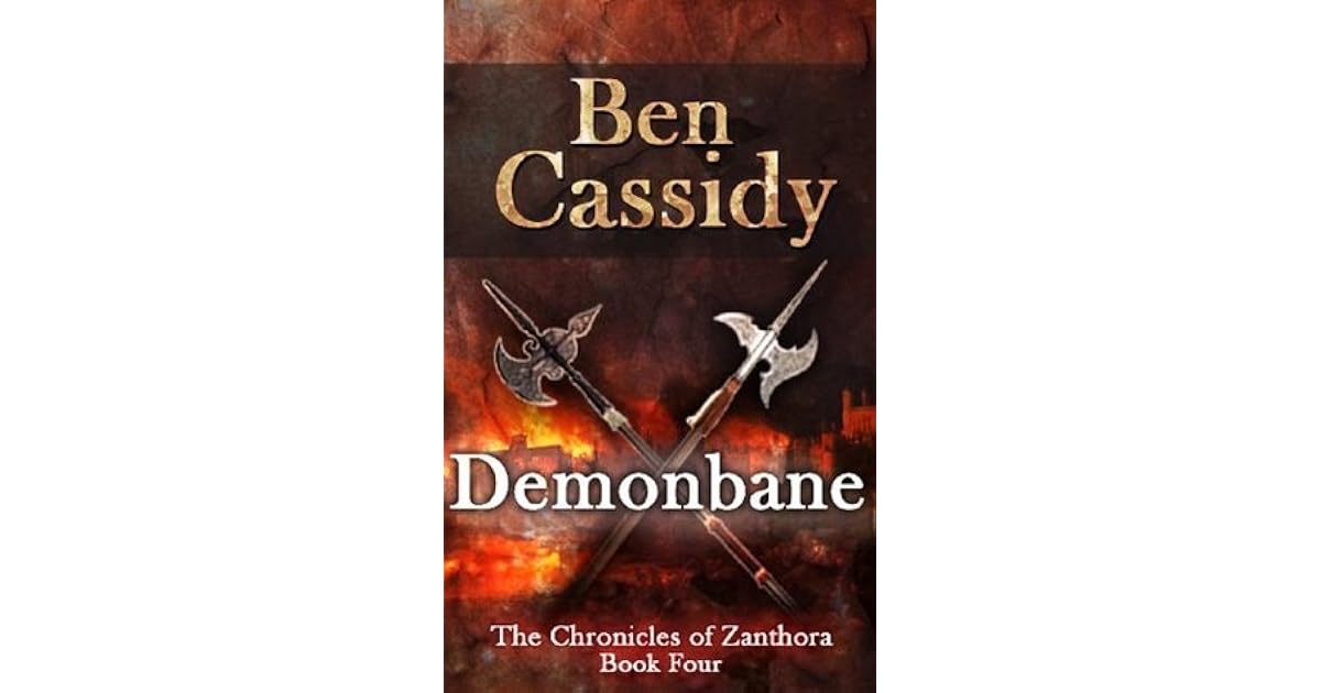 Demonbane (The Chronicles of Zanthora: Book Four) by Ben Cassidy
