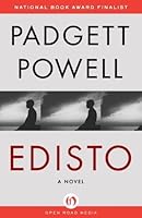 Edisto by Padgett Powell