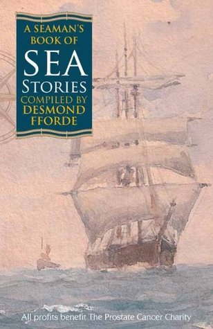 A Seaman's Book of Sea Stories by Desmond Fforde