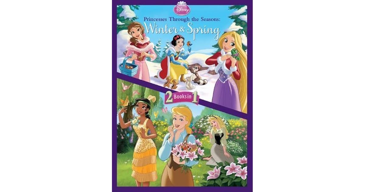 Princesses Through the Seasons: Winter & Spring by Walt Disney Company