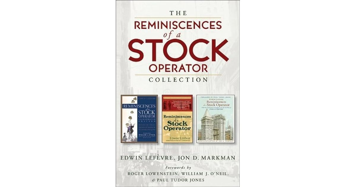 The Reminiscences of a Stock Operator Collection: The Classic Book, The ...