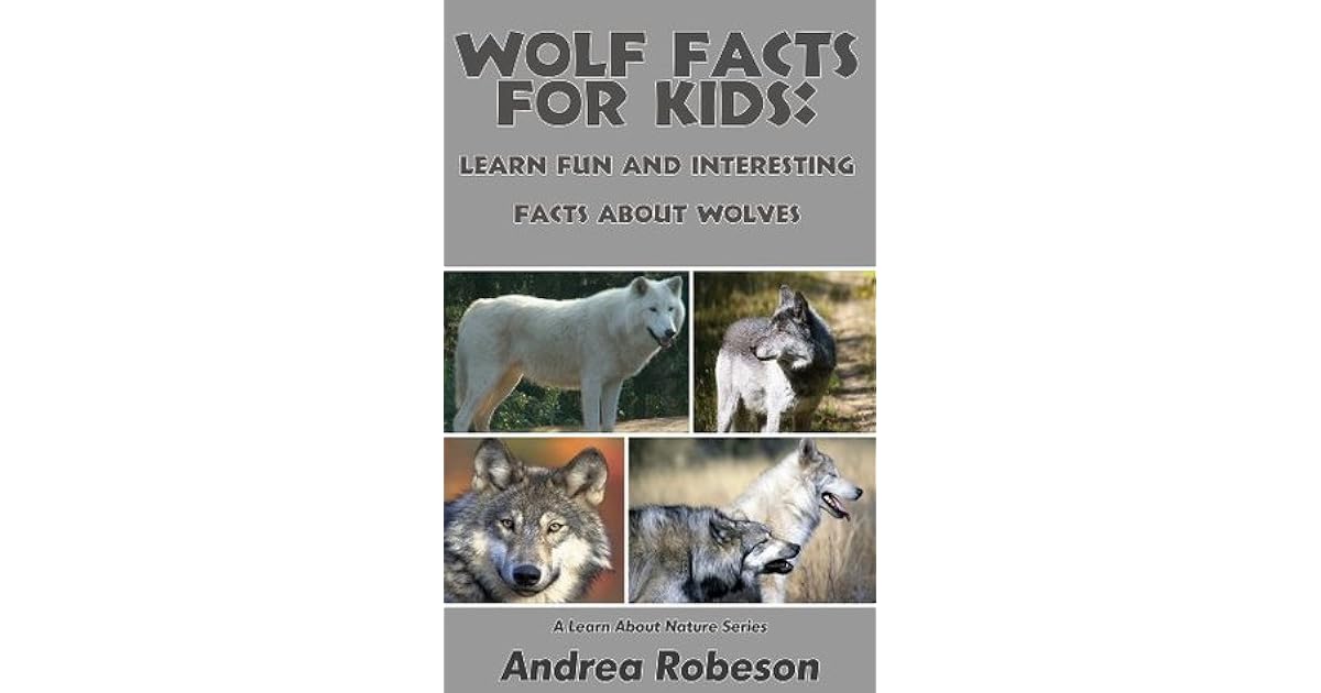 Wolf Facts for Kids: Learn Fun and Interesting Facts About Wolves by ...
