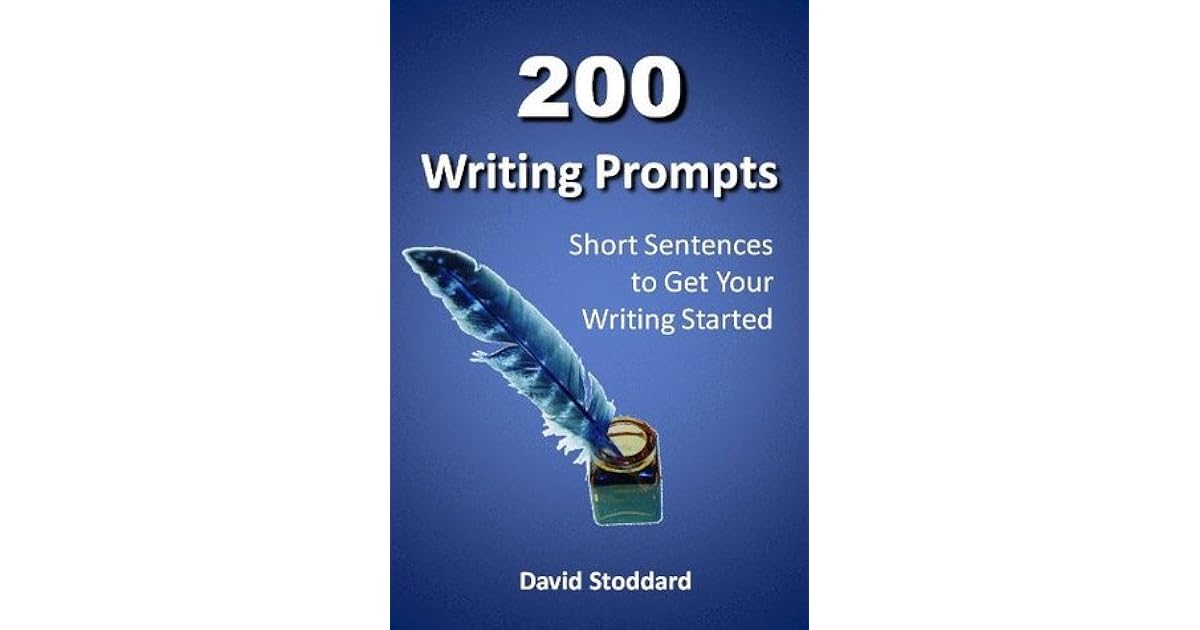 200 Writing Prompts by David Stoddard