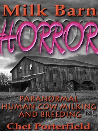 Milk Barn Horror: Paranormal Human Cow Milking and Breeding Erotica by ...