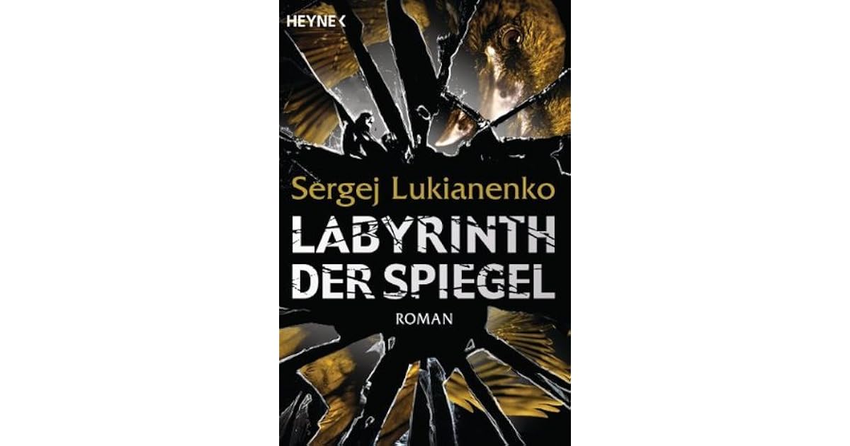 Labyrinth der Spiegel by Sergei Lukyanenko