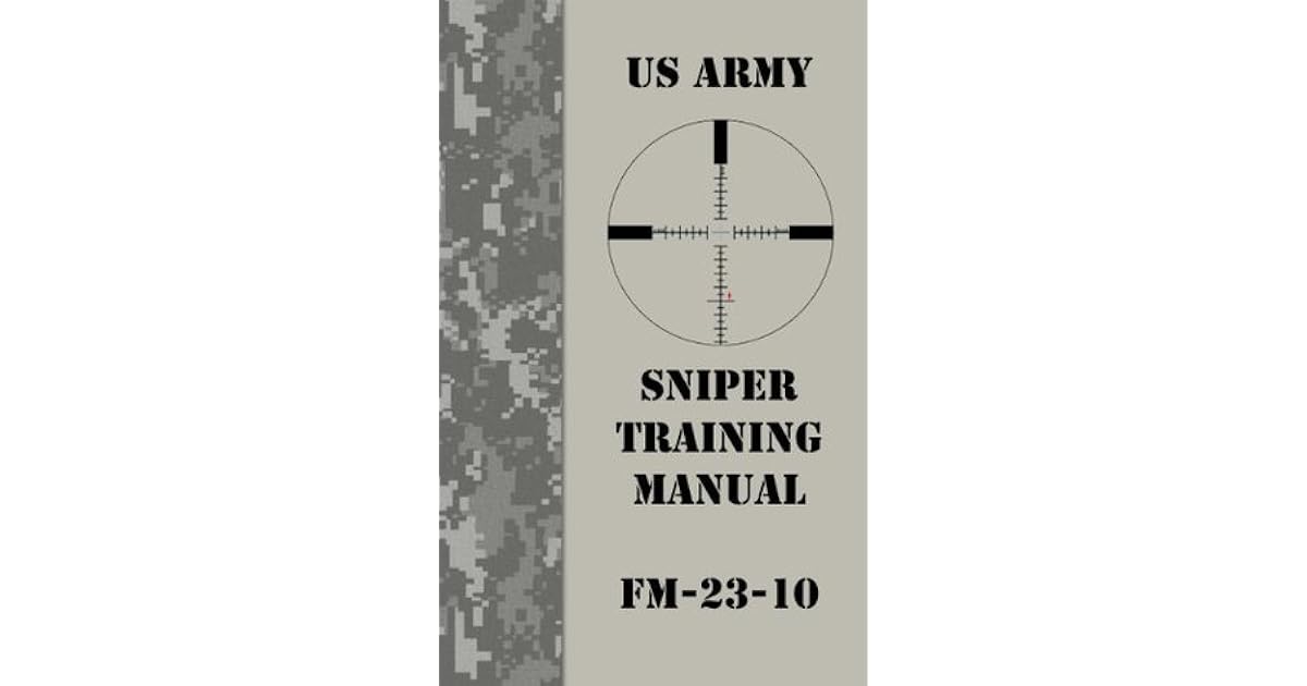 US Army Sniper Training Manual by U.S. Department of the Army