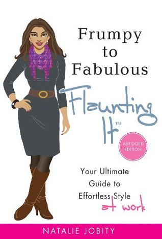 Frumpy to Fabulous: Flaunting It (Abridged Edition). Your Ultimate ...