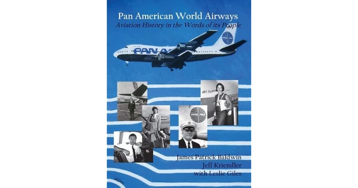 Pan American World Airways Aviation History Through the Words of its ...