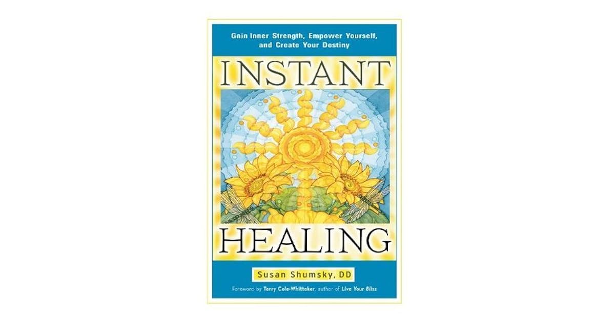Instant Healing by Susan Shumsky