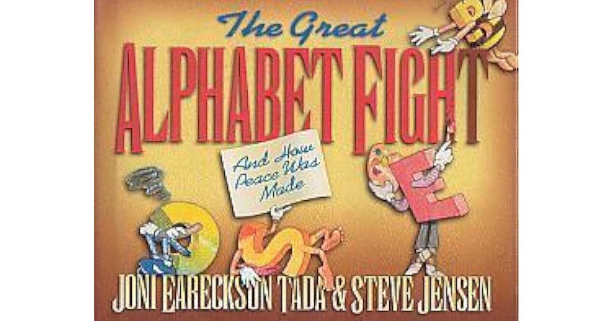 The Great Alphabet Fight: and How Peace was Made by Joni Eareckson Tada