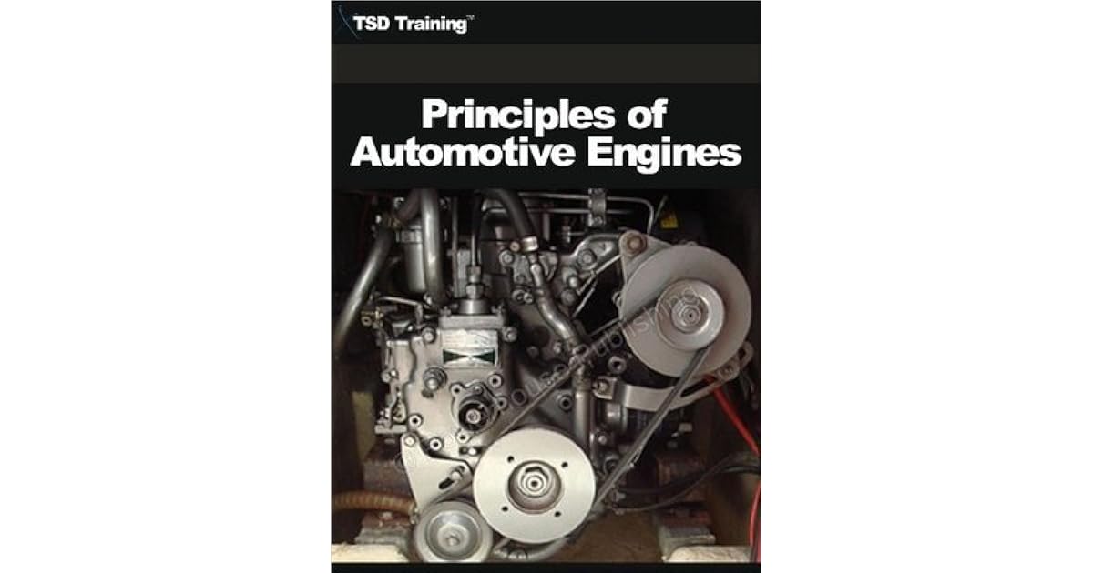 Principles of Automotive Engines by TSD Training