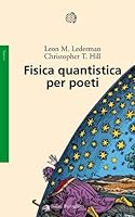 Quantum Physics for Poets by Leon M. Lederman