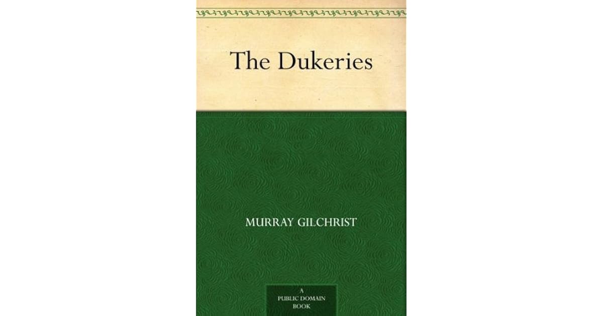 The Dukeries by R. Murray Gilchrist