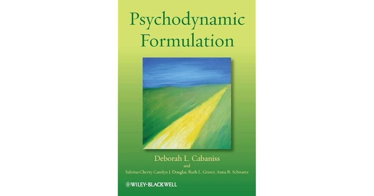 Psychodynamic Formulation by Deborah L. Cabaniss