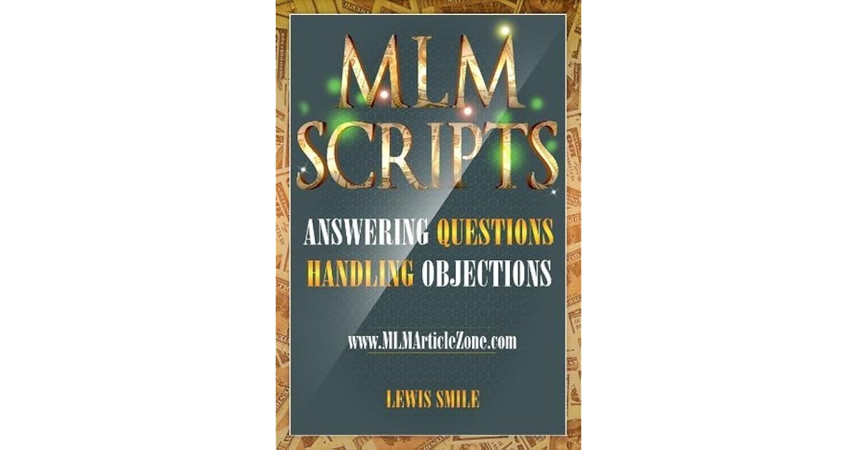 MLM SCRIPTS: Recruiting and Handling Objections by Lewis Smile