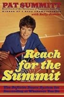 Reach for the Summit by Pat Summitt
