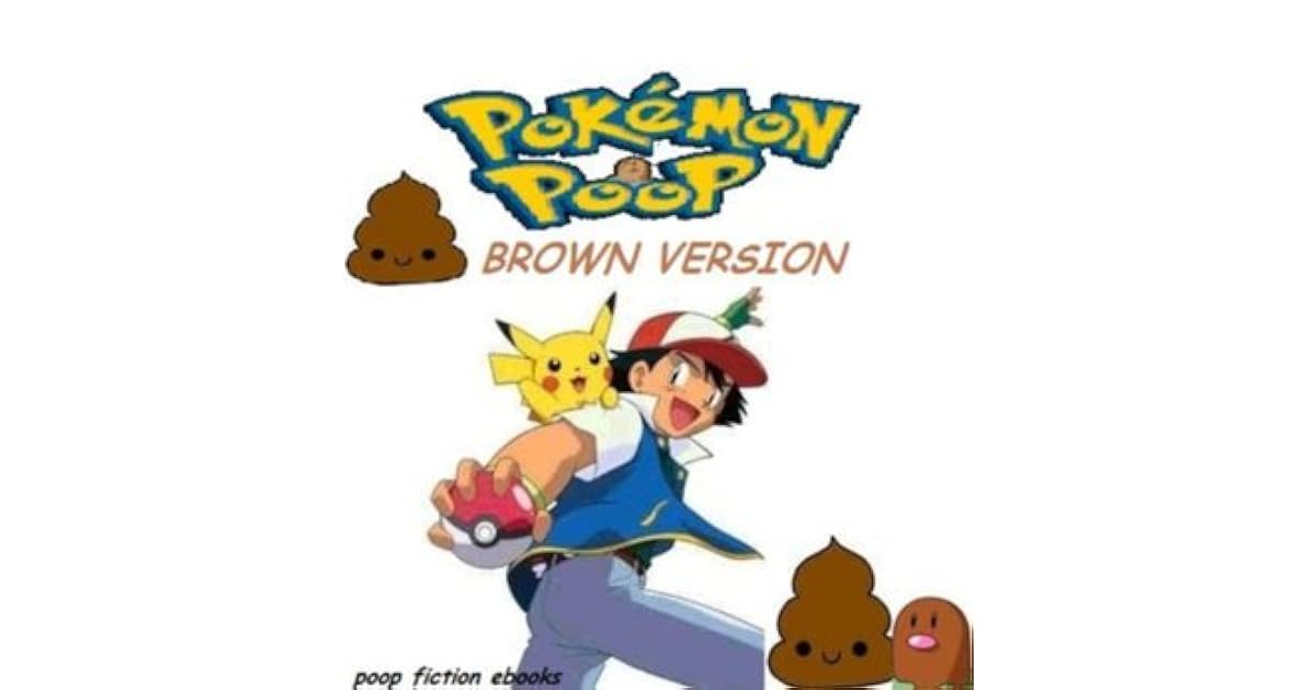 POKEMON POOP ( BROWN VERSION ) by POOP FICTION EBOOKS