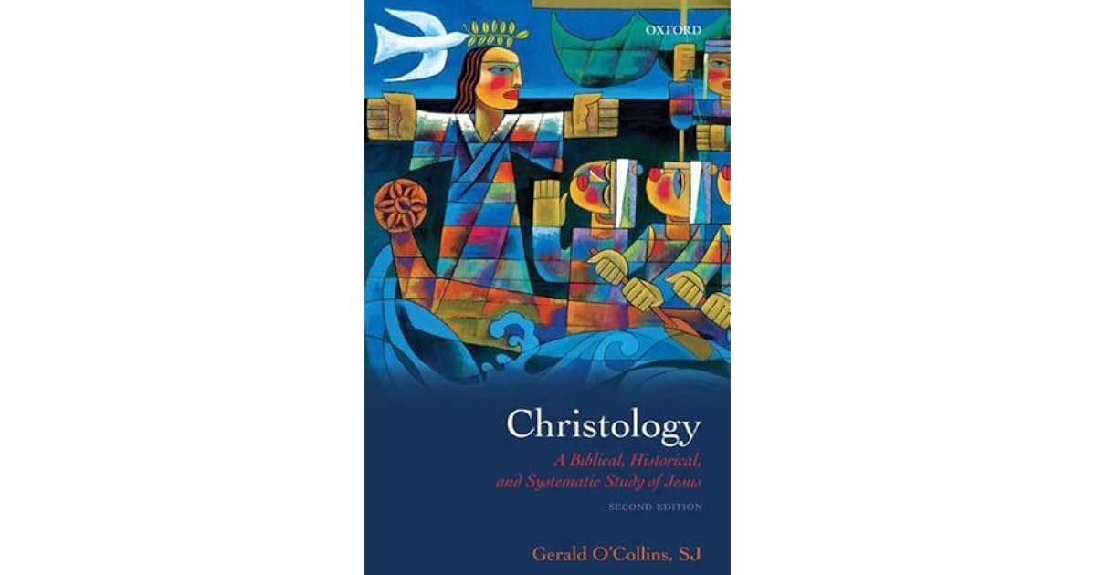 Christology: A Biblical, Historical, and Systematic Study of Jesus by ...