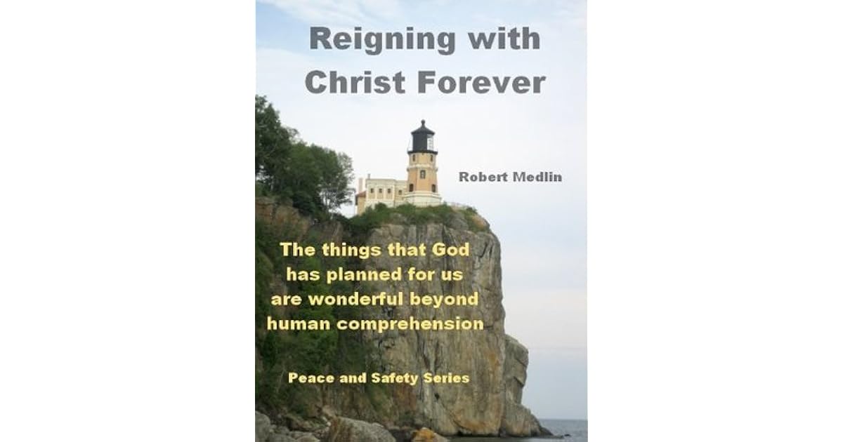 Reigning with Christ Forever: The things that God has planned for us ...
