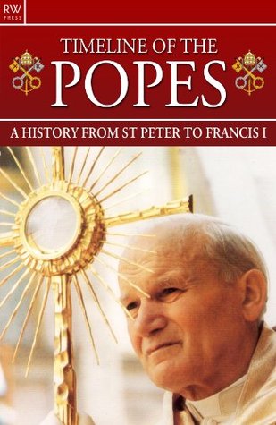 Timeline of the Popes : A History from St Peter to Francis I -- Rome ...