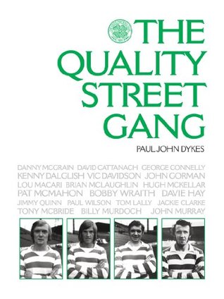 The Quality Street Gang by Paul John Dykes