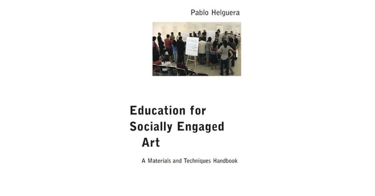Education for Socially Engaged Art by Pablo Helguera