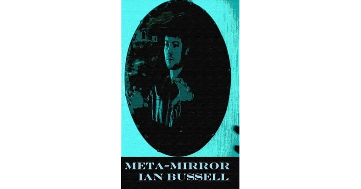 Meta-Mirror by Ian Bussell