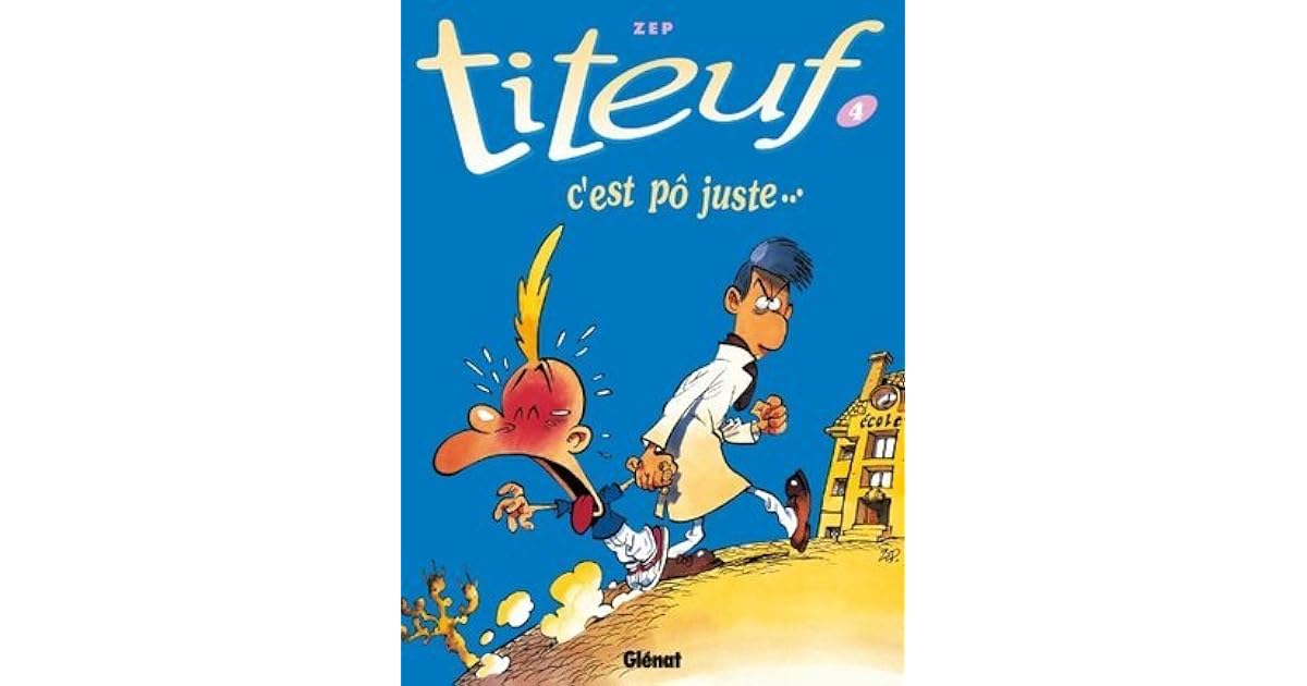 Titeuf T04:C'est pô juste by Zep