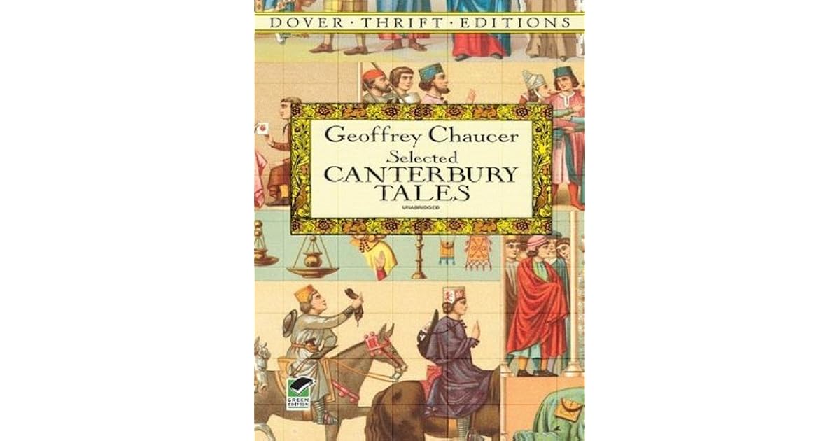 Selected Canterbury Tales: "General Prologue", "Knight's Tale", "Miller ...