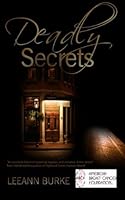 Deadly Secrets by Leeann Burke