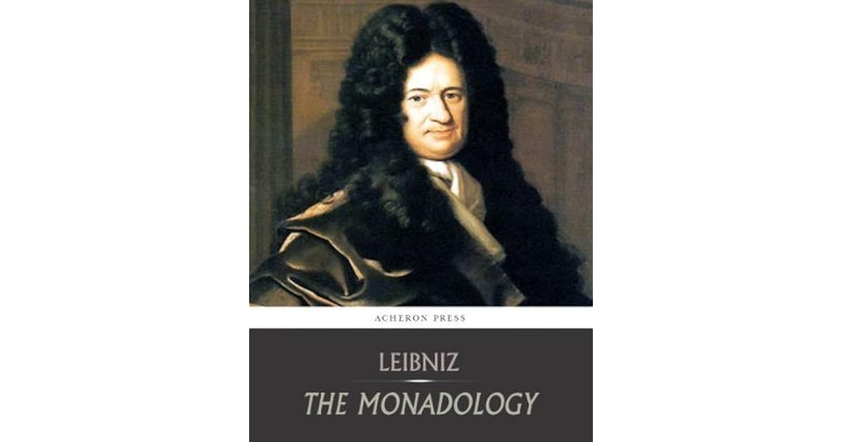 The Monadology by Gottfried Wilhelm Leibniz