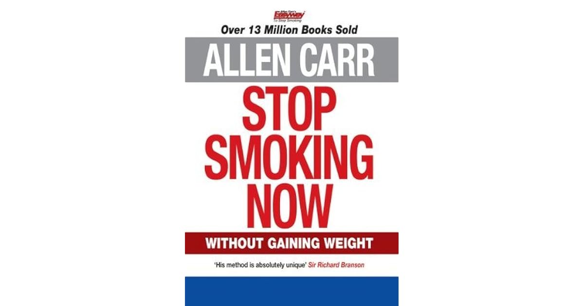 Allen Carr's Stop Smoking Now by Allen Carr