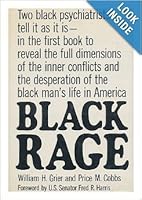 Black Rage: Two Black Psychiatrists Reveal the Full Dimensions of the ...