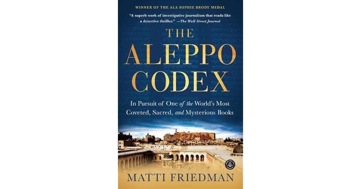 The Aleppo Codex: A True Story of Obsession, Faith, and the Pursuit of ...