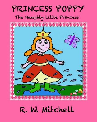 Princess Poppy by R.W. Mitchell