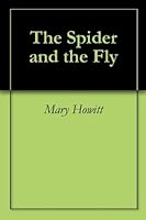 The Spider and the Fly by Mary Botham Howitt
