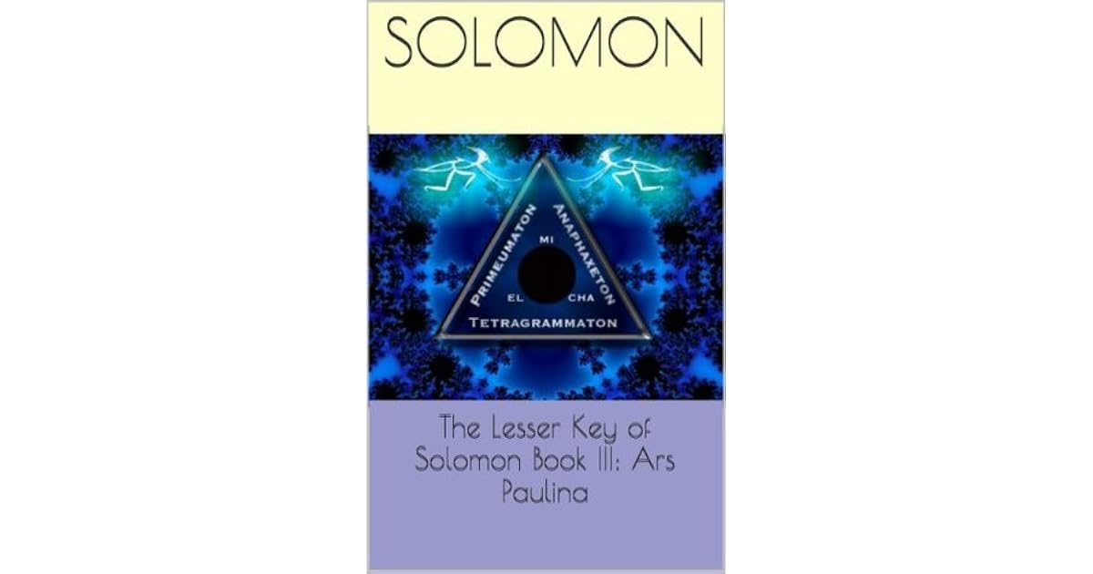 The Lesser Key of Solomon Book III: Ars Paulina by Anonymous