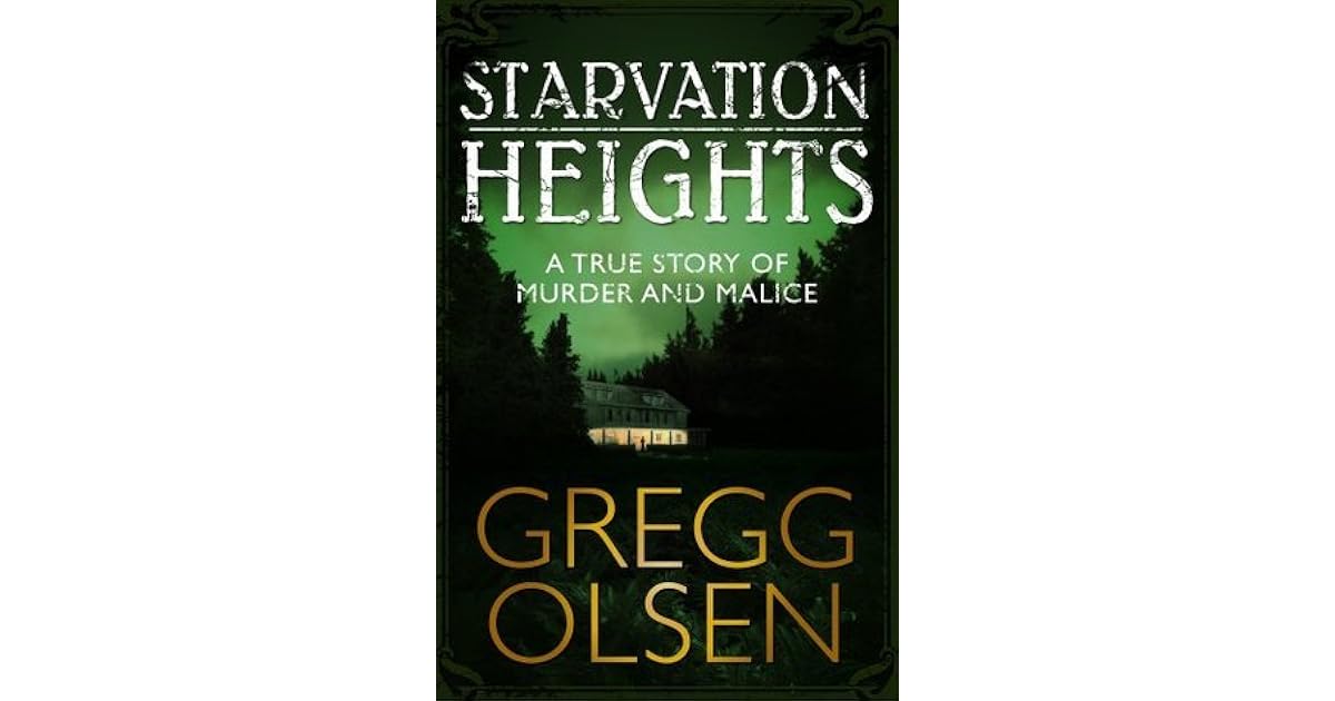 Starvation Heights by Gregg Olsen