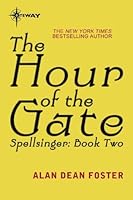 The Hour of the Gate (Spellsinger, #2) by Alan Dean Foster