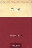 Cornelli by Johanna Spyri