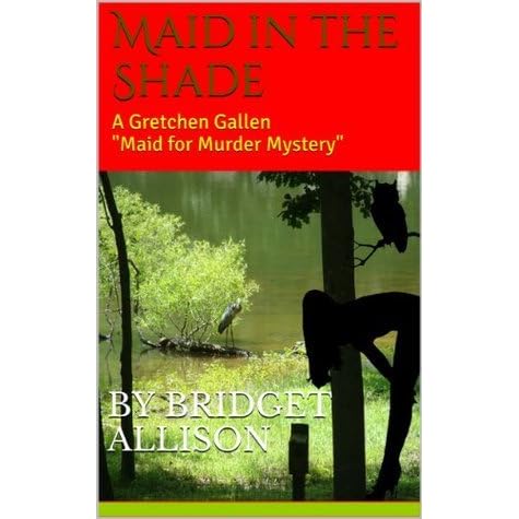 Maid in the Shade by Bridget Allison — Reviews, Discussion, Bookclubs ...