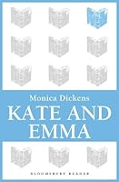 Kate and Emma by Monica Dickens