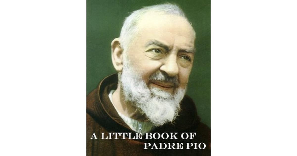 A Little Book of Padre Pio: The Definitive Guide by Don Mullan