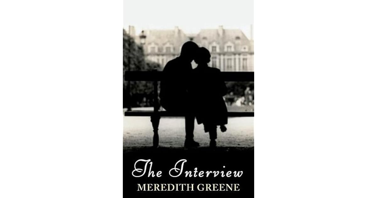 The Interview by Meredith Greene