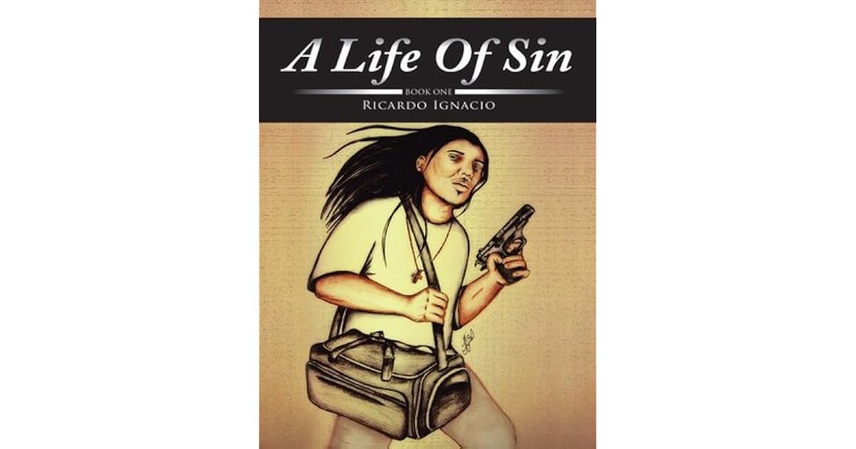 A Life Of Sin: Book One by Ricardo Ignacio