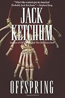 Offspring (Dead River, #2) by Jack Ketchum